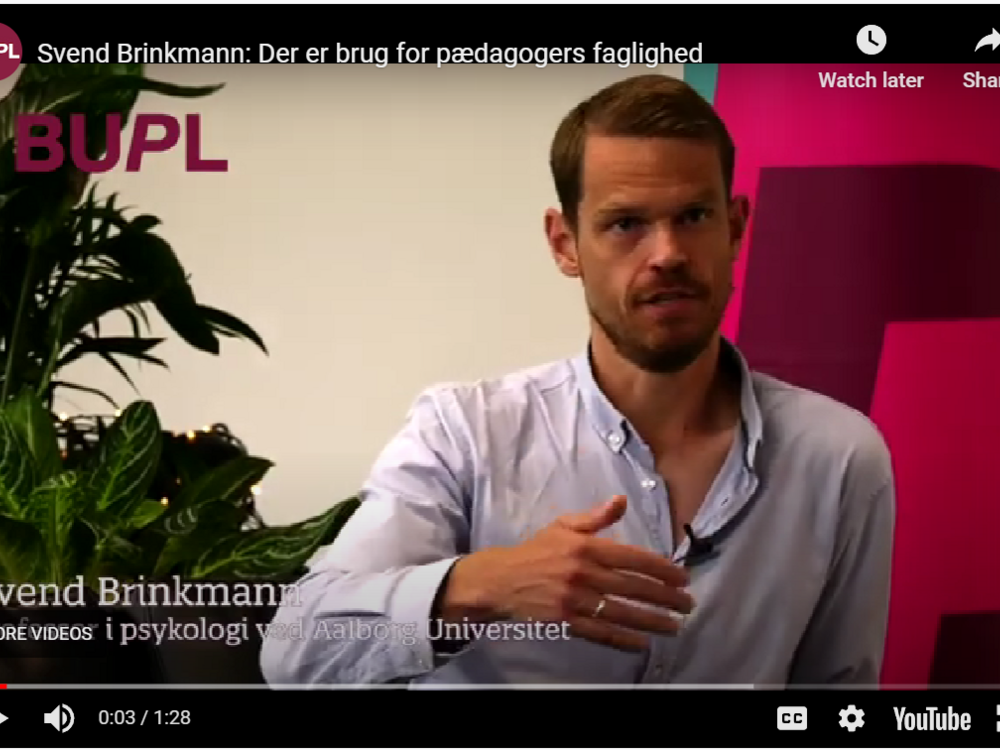 Svend Brinkmann: Der er brug for pædagogers faglighed | BUPL